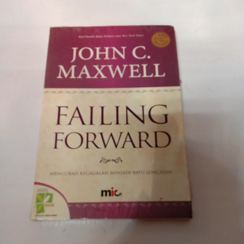 Jual Failing Forward - Mengubah Kegagalan menjadi Batu Loncatan by John C. Maxwell | Shopee ...