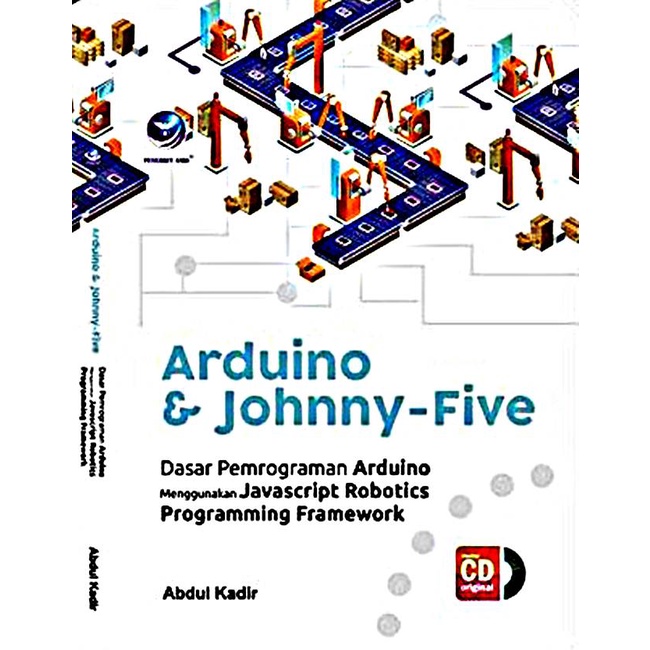 Jual Arduino Dan Johnnyfive Dasar Pemrograman Arduino Menggunakan 4821
