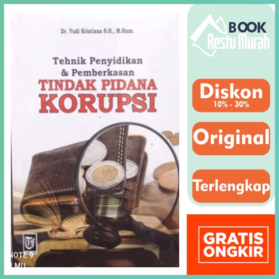 Jual Buku ORIGINAL Teknik Penyidikan & Pemberkasan Tindak Pidana Korupsi - Yudi Kristiana ...