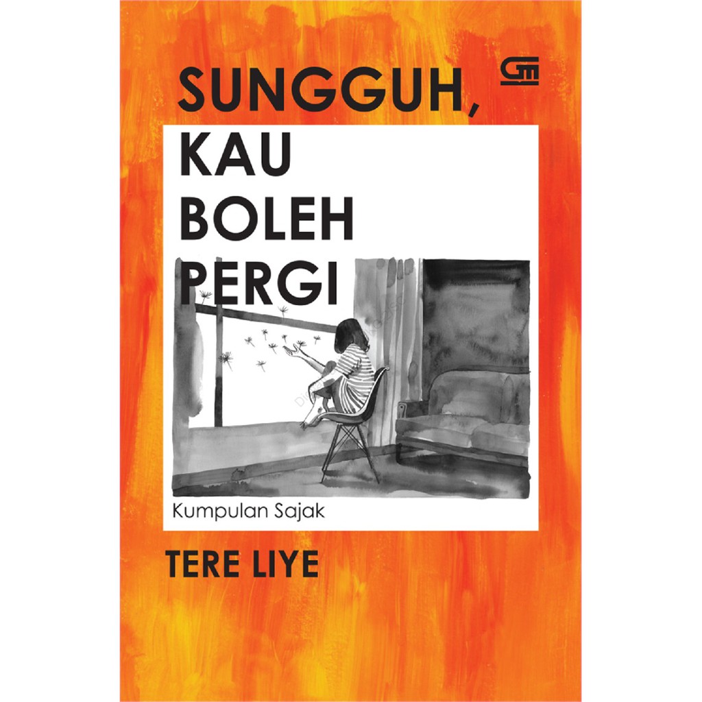Jual Buku Sungguh Kau Boleh Pergi Kumpulan sajak Tere liye Hard cover ...