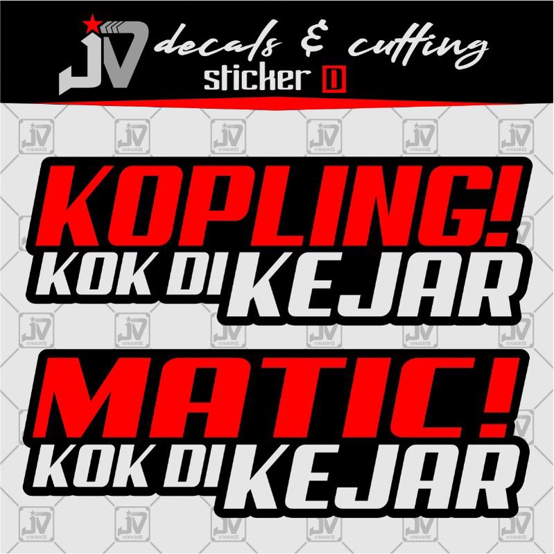 Jual sticker kopling kok di kejar matick kok di kejar cutting sticker ...