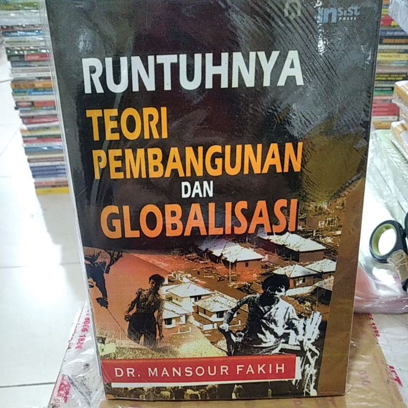 Jual RUNTUHNYA TEORI PEMBANGUNAN DAN GLOBALISASI DR. MANSOUR FAKIH ...