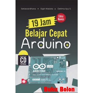 Jual Buku 19 Jam Belajar Cepat Arduino (Edisi Revisi + CD) | Shopee ...