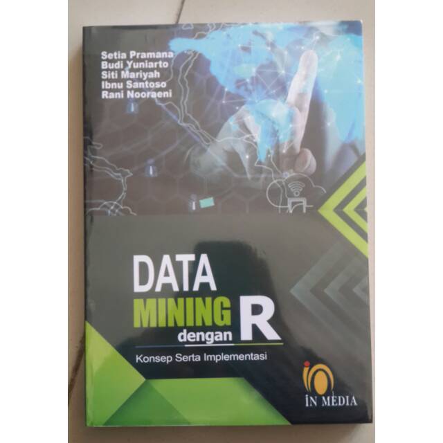 Jual Buku ORI DATA MINING dengan R,Konsep serta Implementasi.Penulis ...
