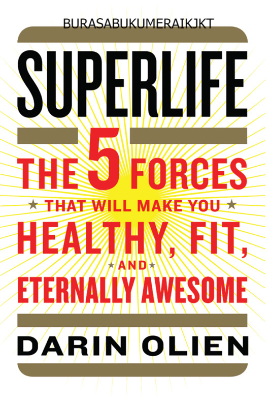 Jual Darin Olien - SuperLife_ The 5 Forces That Will Make You Healthy ...
