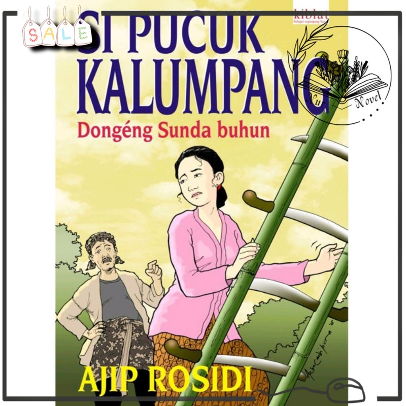 Jual Buku Novel Sunda Si Pucuk Kalumpang - Ajip Rosidi - Buku 100% ...