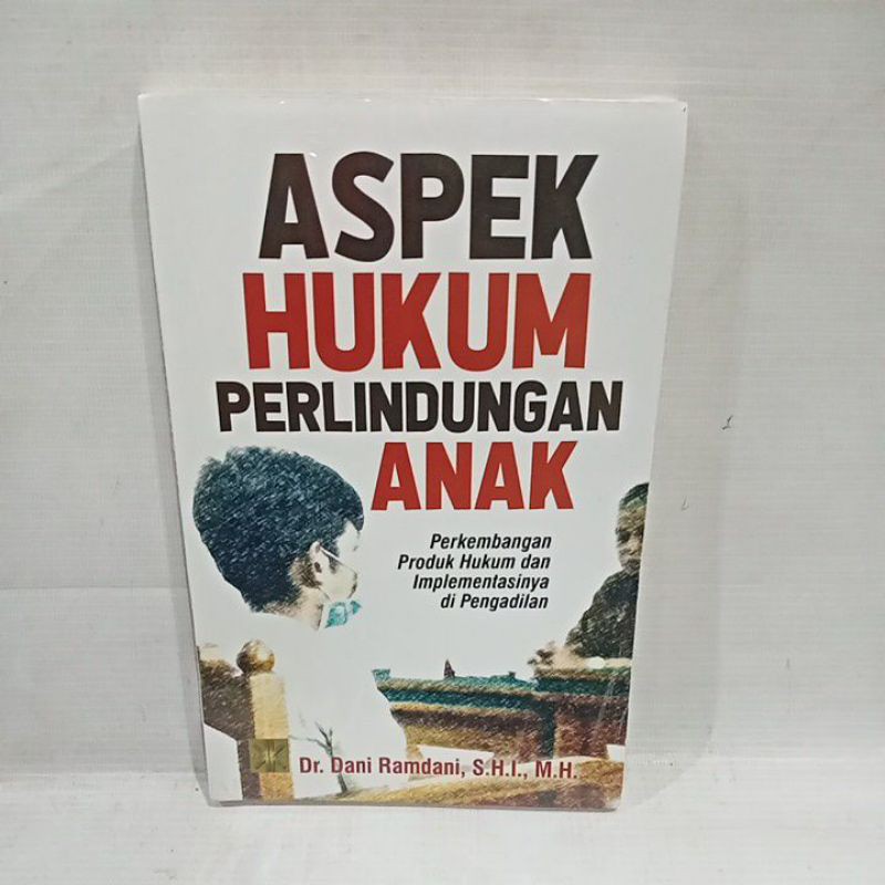 Jual buku aspek hukum perlindungan anak perkembangan produk hukum dan implementasinya di ...