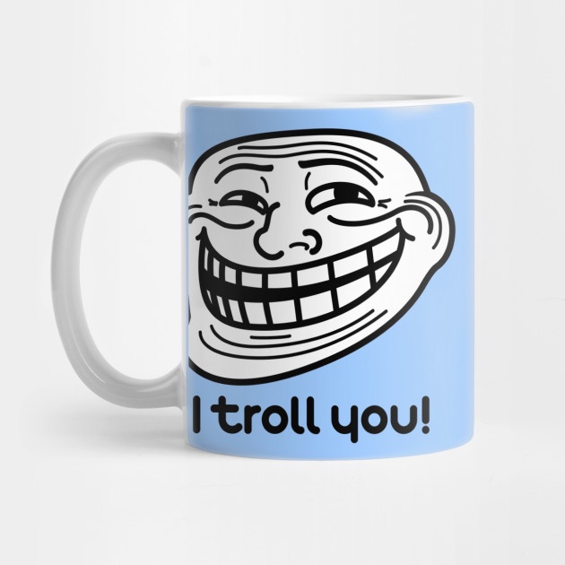 Jual Mug Gelas I troll you Trollface Re-Design | Quote | Shopee Indonesia