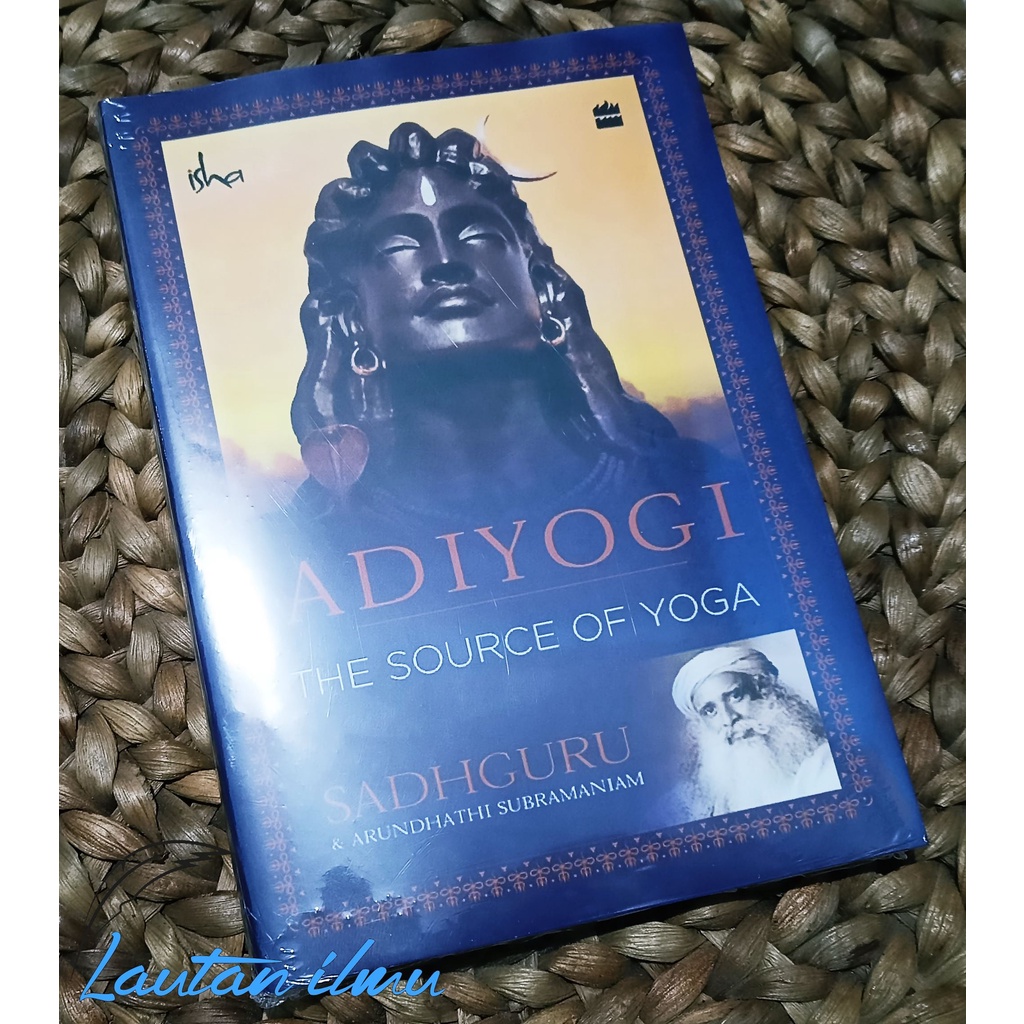 Jual Adiyogi - The source of yoga bahasa inggris By sadhguru buku baru ...