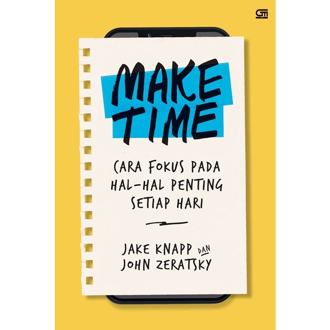Jual Buku Make Time: Cara Fokus pada Hal-Hal Penting Setiap Hari - JAKE ...