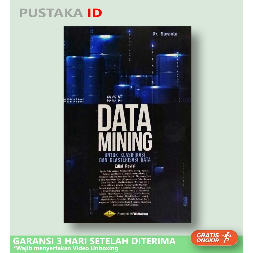 Jual Buku Data Mining Untuk Klasifikasi Dan Klasterisasi Data Edisi ...