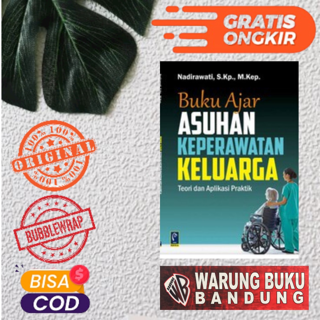 Jual BUKU AJAR ASUHAN KEPERAWATAN KELUARGA TEORI DAN APLIKASI PRAKTIK - Nadirawati, S.Kp., M.Kep ...