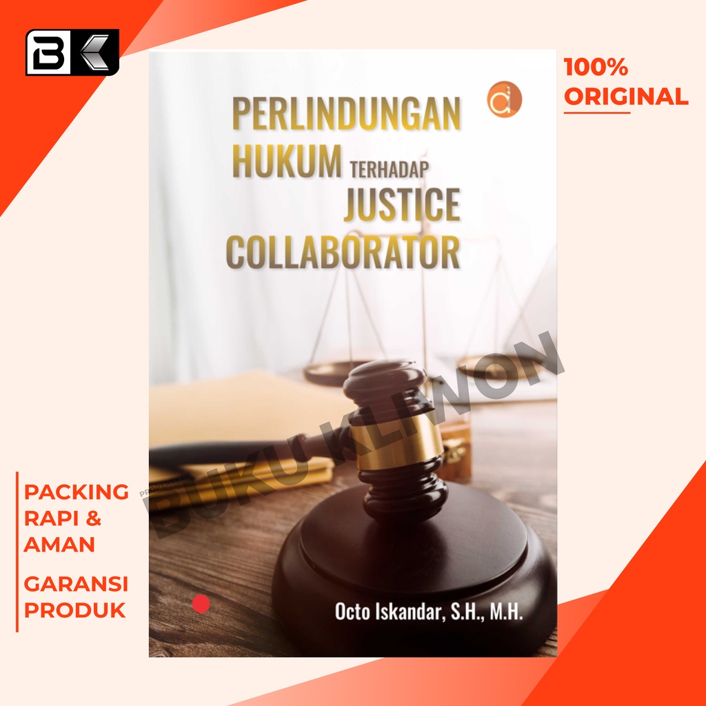 Jual Buku Perlindungan Hukum Terhadap Justice Collaborator Penulis Octo Iskanda ORIGINAL ...