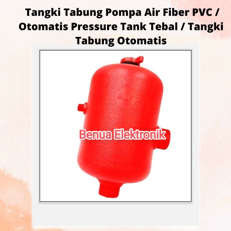 Jual Promo Tangki Tabung Pompa Air Fiber PVC / Otomatis Pressure Tank Tebal / Tangki Tabung ...