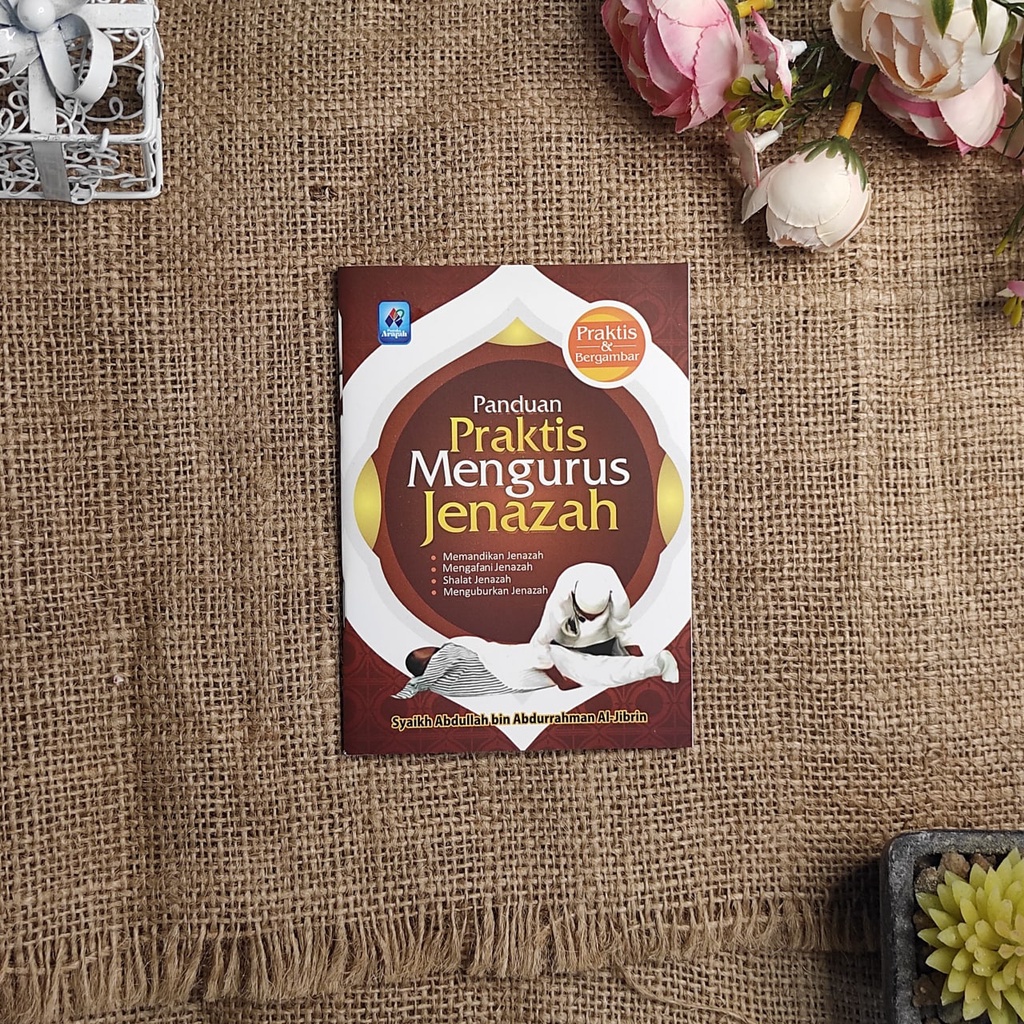 Jual Panduan Praktis Mengurus Jenazah Pustaka Arafah | Shopee Indonesia