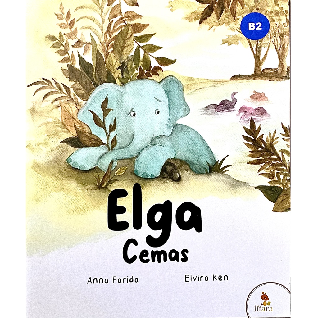 Jual Litara : Elga Cemas - Buku Seri Berjenjang - Jenjang B2 - Buku ...