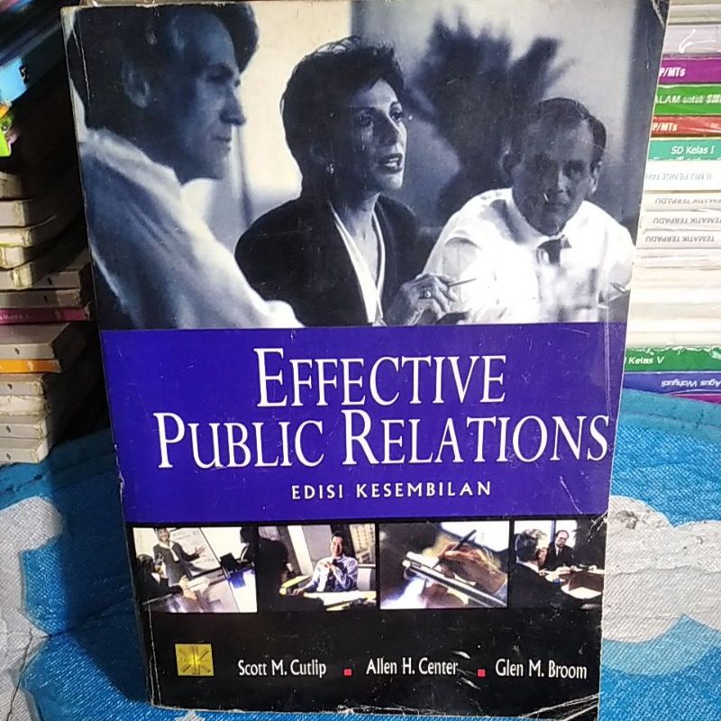 Jual Buku Effective public relations edisi kesembilan By Scott M Cutlip ... Jual Buku Effective public relations edisi kesembilan By Scott M Cutlip ...
