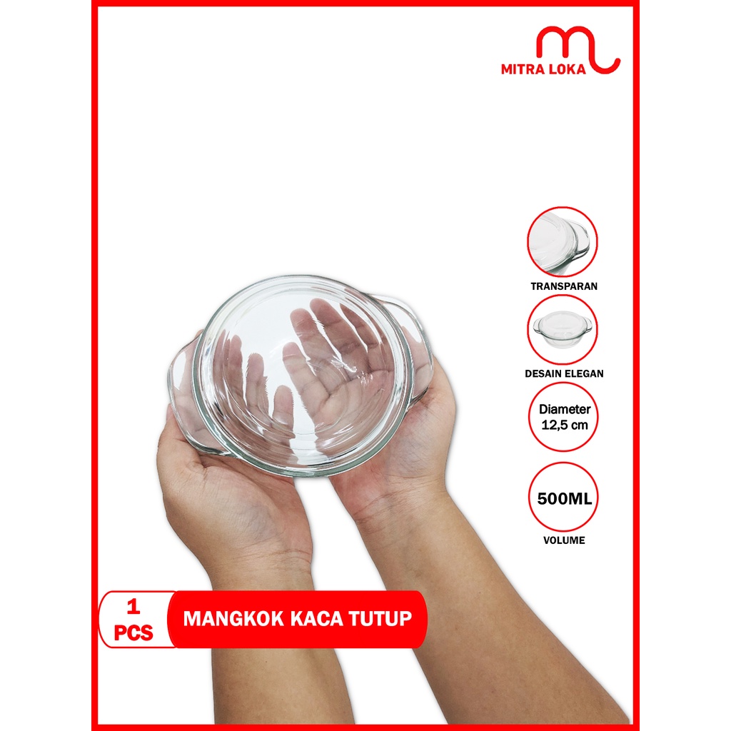 Jual Mitra Loka Mangkok Sayur Kaca 500ml Tutup Kaca Mangkuk Sup ...