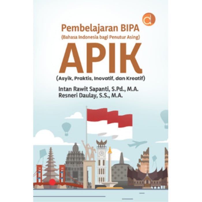 Jual Buku Pembelajaran BIPA Bahasa Indonesia Bagi Penutur Asing APIK ...