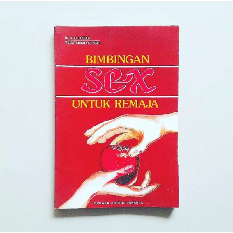 Jual Bimbingan Sex Untuk Remaja Karya Dr H Ali Akbar And Yusuf Abdullah Puar Shopee Indonesia
