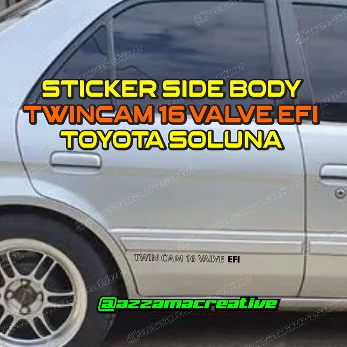 Jual Sticker side body TWINCAM 16 VALVE EFI Stiker Toyota Soluna ...