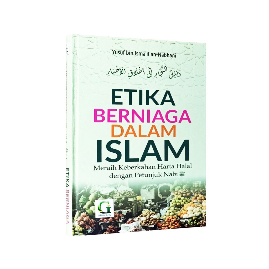 Jual Etika Berniaga Dalam Islam Penerbit : Griya Ilmu | Shopee Indonesia