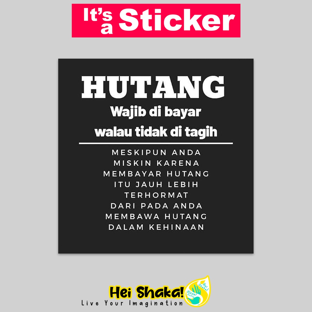 Jual Stiker Hutang Wajib Di Bayar Walau tidak di tagih Sticker Kata ...
