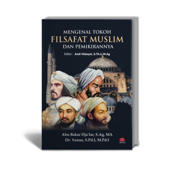 Jual Mengenal Tokoh Filsafat Muslim Dan Pemikirannya - : Abu Bakar Dja'far, S.Ag, MA., Dr. Yunus ...
