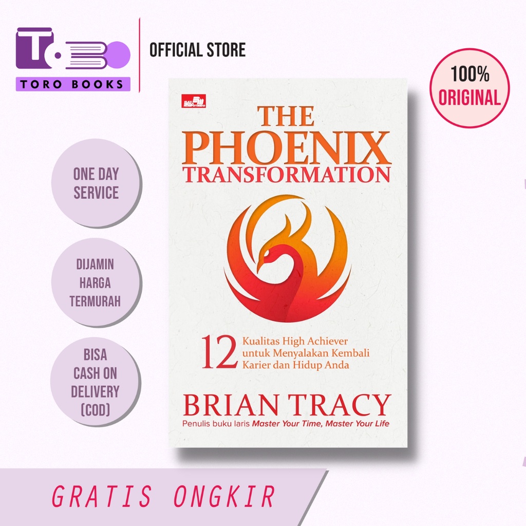 Jual Buku The Phoenix Transformation: 12 Kualitas High Achiever untuk Menyalakan Kembali Karier ...