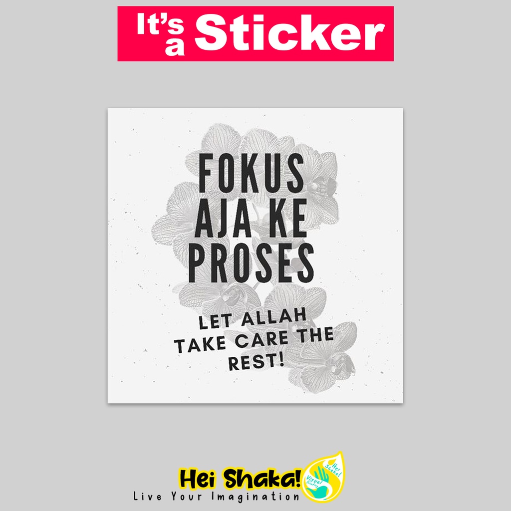 Jual Stiker Fokus Aja Ke Proses Let Allah Take Care The Rest Sticker ...
