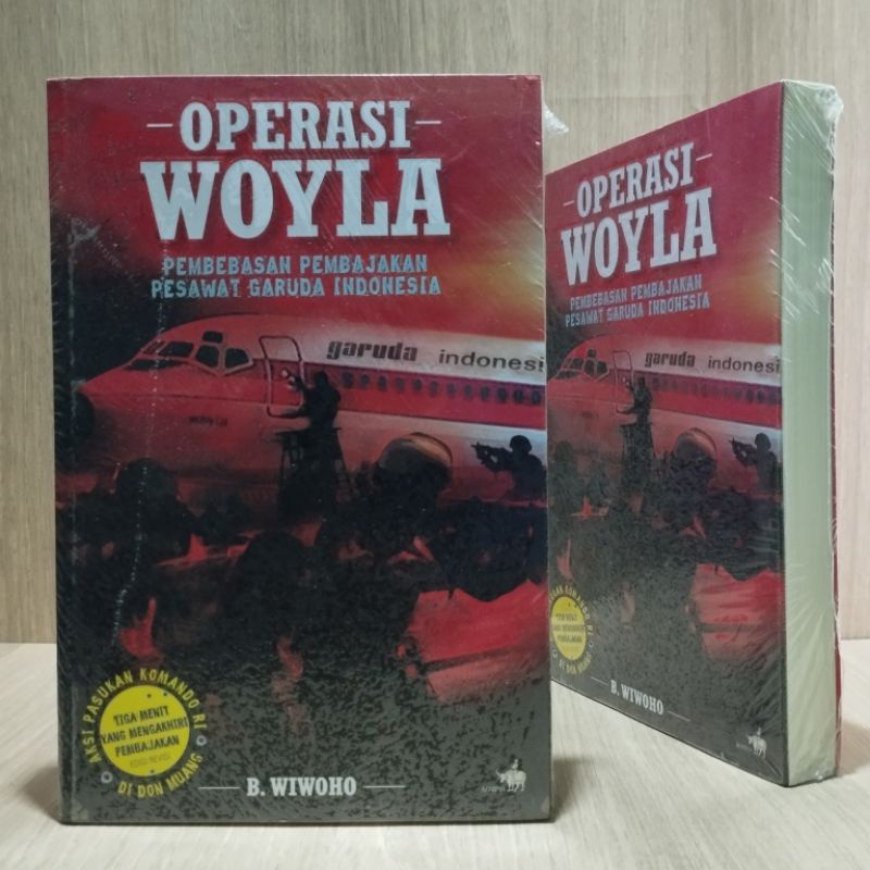 Jual Buku Operasi Woyla Pembebasan Pembajakan Pesawat Garuda Indonesia ...