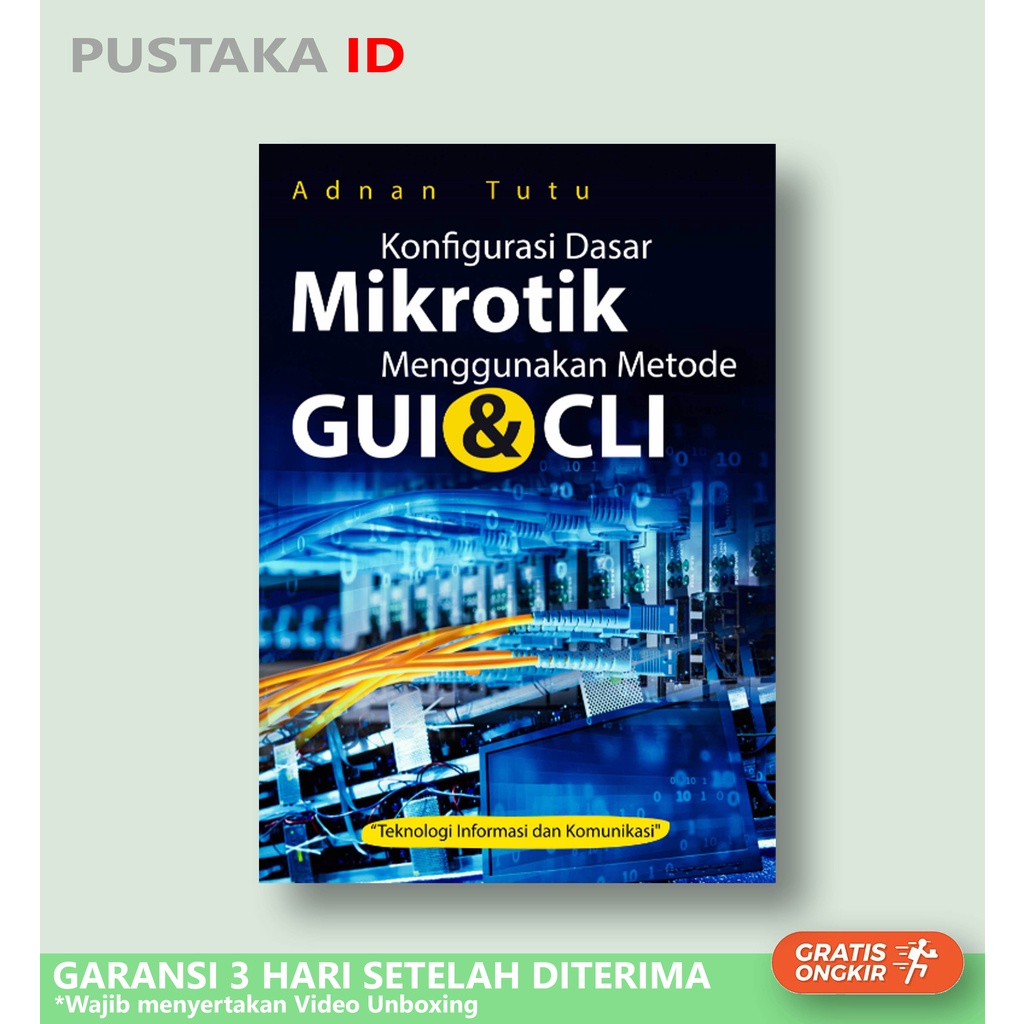 Jual Buku Konfigurasi Dasar Mikrotik Menggunakan Metode GUI Dan CLI ...