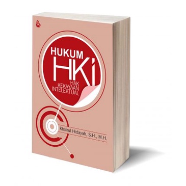 Jual Buku ORIGINAL Hukum Hak Kekayaan Intelektual (HKI) Edisi Revisi Terbaru - Khoirul Hidayah ...