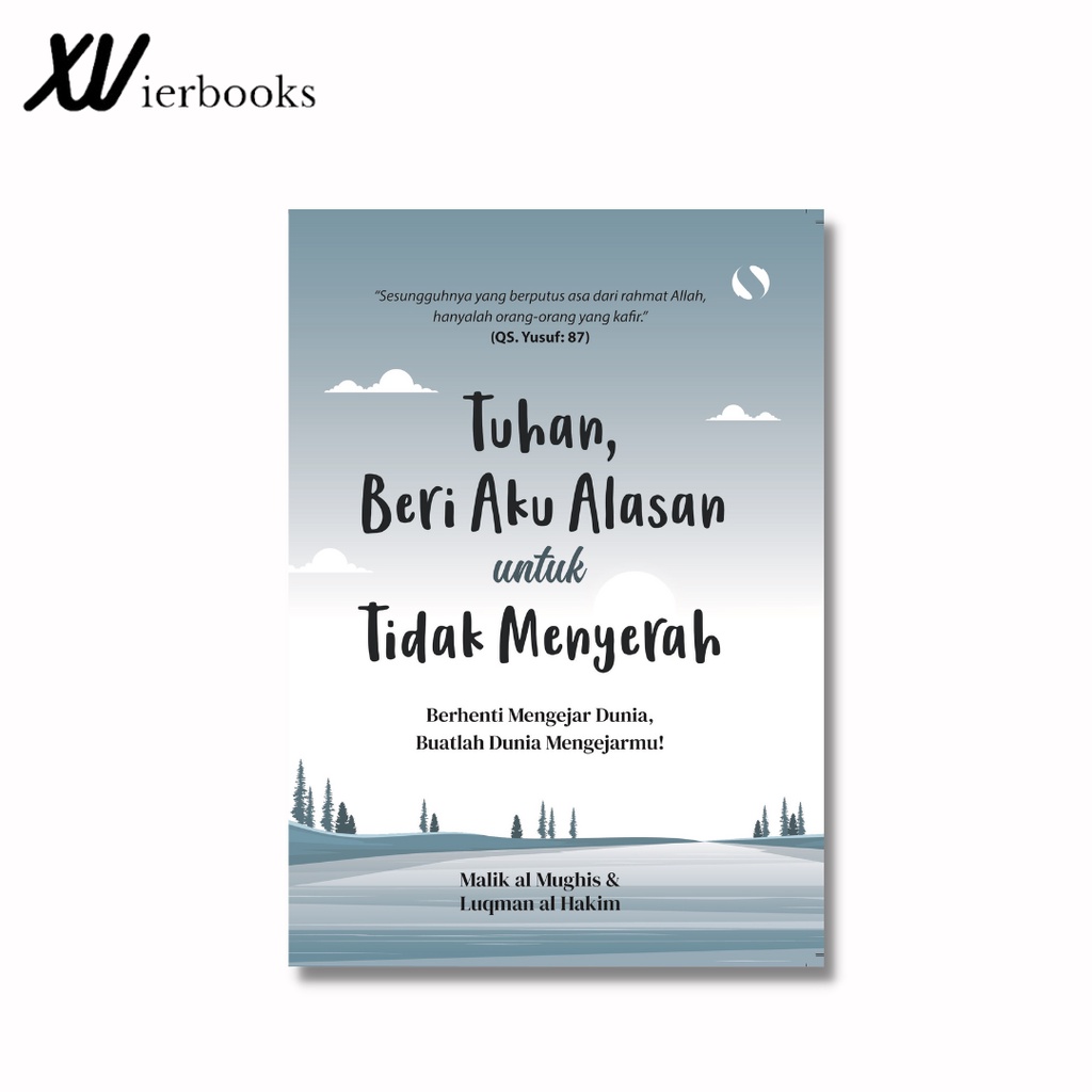 Jual Buku Motivasi Islam Tuhan, Beri Aku Alasan Untuk Tidak Menyerah ... Jual Buku Motivasi Islam Tuhan, Beri Aku Alasan Untuk Tidak Menyerah ...