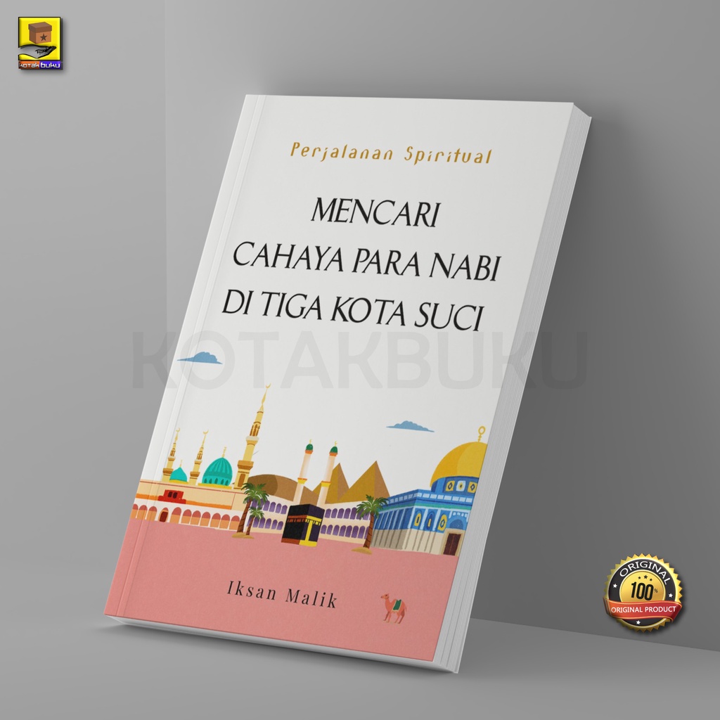 Jual Mencari Cahaya Para Nabi di Tiga Kota Suci - Iksan Malik | Shopee Indonesia