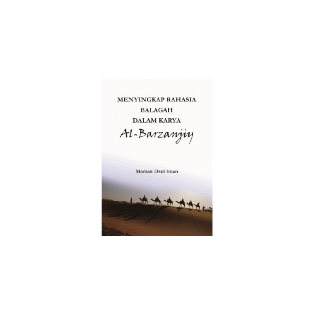 Jual Buku Menyingkap Rahasia Balagah dalam Karya Al-Barzanjiy, Maman ...