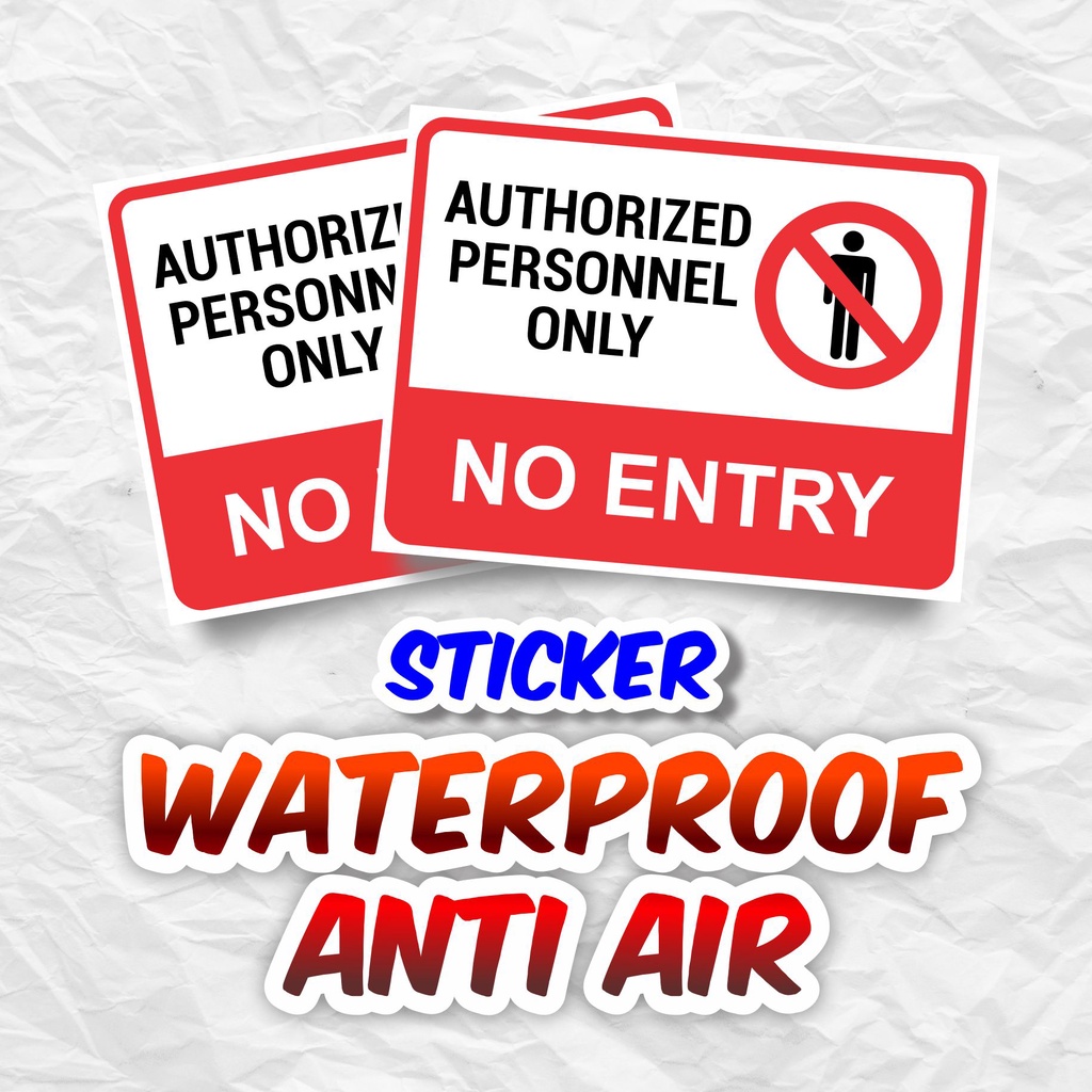 Jual Sticker No Entry Dilarang Masuk Authorized Personnel Only | Shopee ...