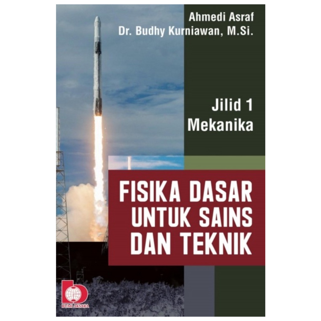 Jual Fisika Dasar untuk Sains dan Teknik Jilid 1 Mekanika - Ahmedi Asraf - BMA | Shopee Indonesia