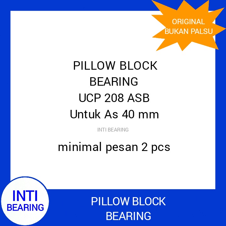 Jual PILLOW BLOCK UCP 208 ASB ASLI UNTUK AS 40 mm BEARING DUDUK ORIGINAL LAHER BANTALAN | Shopee ...
