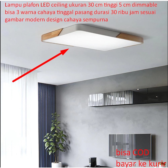 Jual Lampu plafon LED ceiling ukuran 30 cm tinggi 5 cm dimmable bisa 3 ...