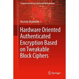 Jual Hardware Oriented Authenticated Encryption Based on Tweakable Block Ciphers | Shopee Indonesia