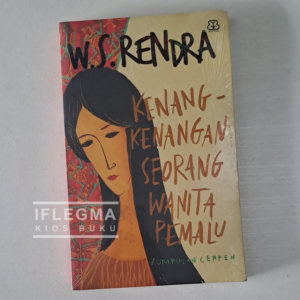 Jual Buku Kenang Kenangan Seorang Wanita Pemalu by W.S. Rendra | Shopee ...