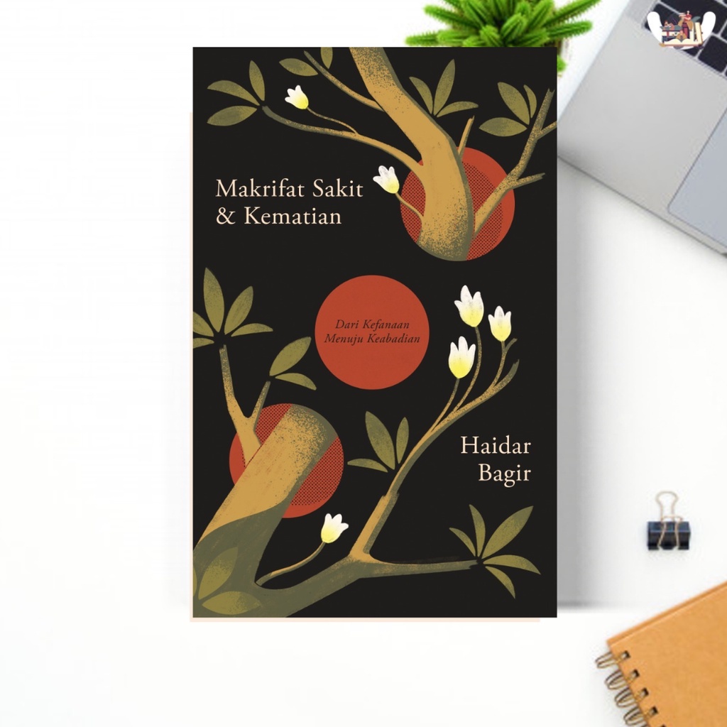 Jual Buku Makrifat Sakit dan Kematian - Haidar Bagir - MIZAN | Shopee ...