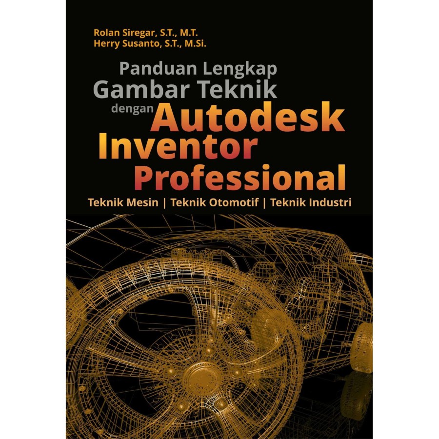 Jual Buku Panduan Lengkap Gambar Teknik Dengan Autodesk Inventor ...