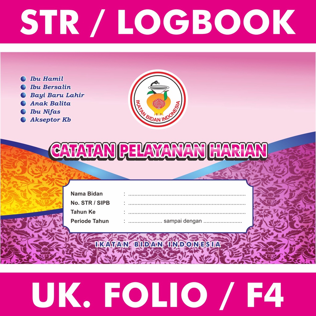 Jual Buku LOGBOOK SKP Perpanjangan STR Bidan (Catatan Pelayanan Harian ...
