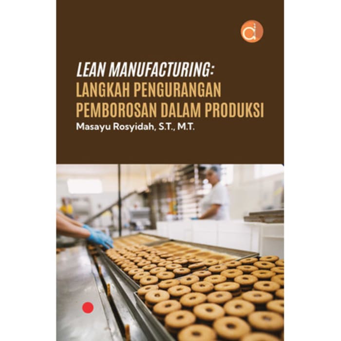 Jual Buku Lean Manufacturing: Langkah Pengurangan Pemborosan dalam ... Jual Buku Lean Manufacturing: Langkah Pengurangan Pemborosan dalam ...