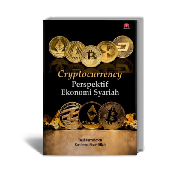 Jual Cryptocurrency Perspektif Ekonomi Syariah - Taufiqurrohman & Kuntarno Noor Aflah - Penerbit ...
