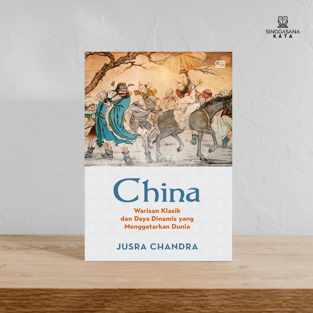 Jual Buku China : Warisan Klasik dan Daya Dinamis yang Menggetarkan ...