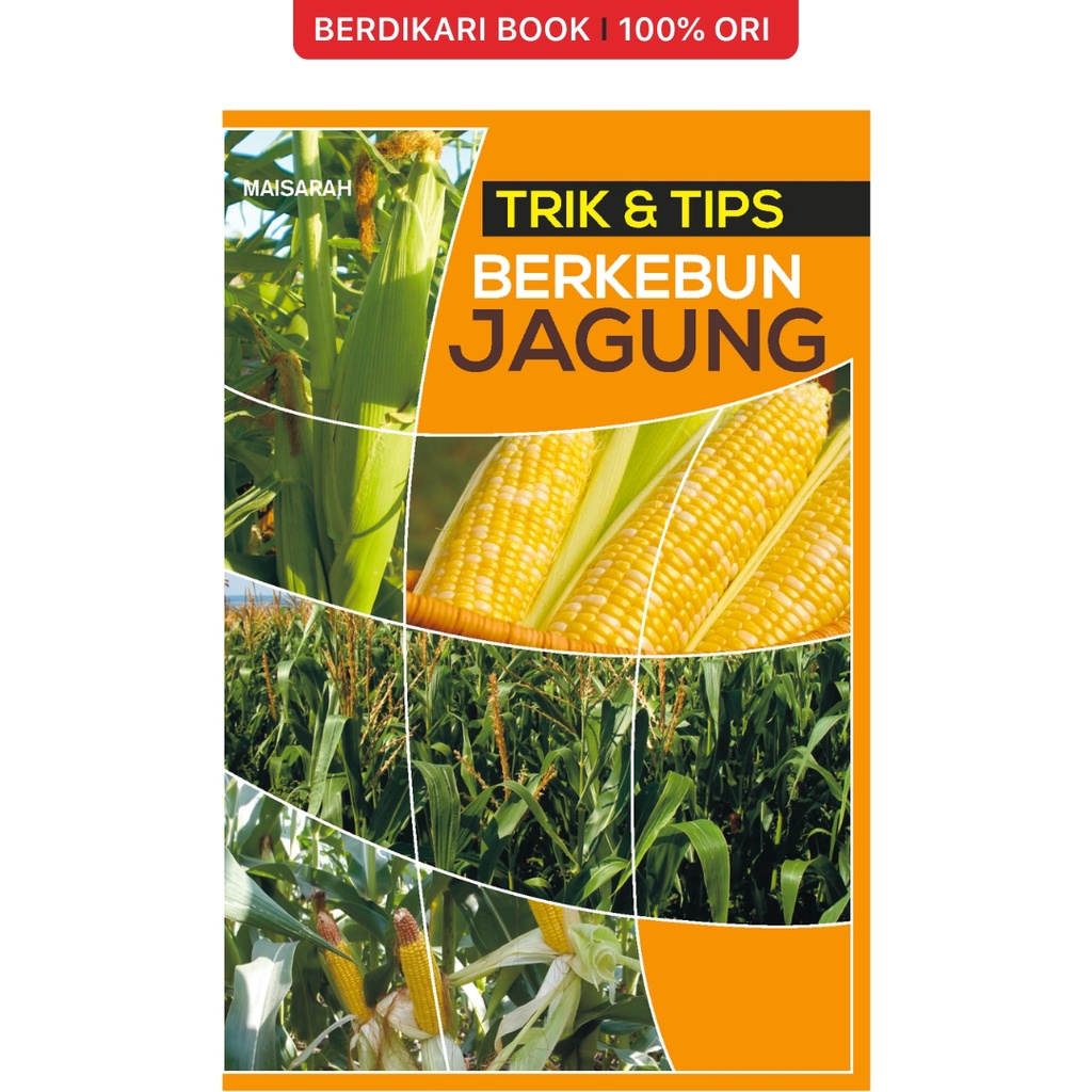Jual Berdikari - Trik dan Tips Berkebun Jagung - Indoliterasi | Shopee ... Jual Berdikari - Trik dan Tips Berkebun Jagung - Indoliterasi | Shopee ...