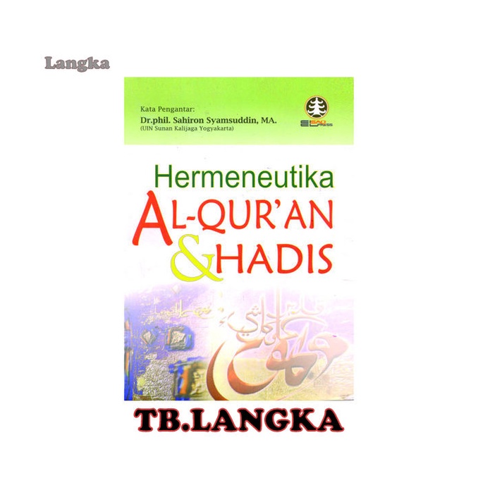Jual HERMENEUTIKA AL QURAN DAN HADIS - Dr. PHILL. SAHIRON SYAMSUDIN, MA ...